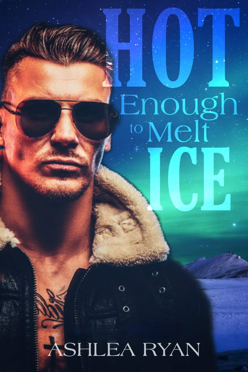 Hot Enough to Melt Ice (Love in Antarctica #1) by Ashlea Ryan | Goodreads