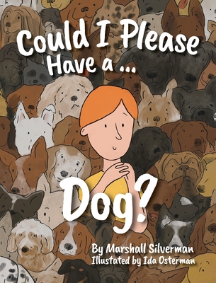 Could I Please Have a Dog? by Marshall Silverman | Goodreads