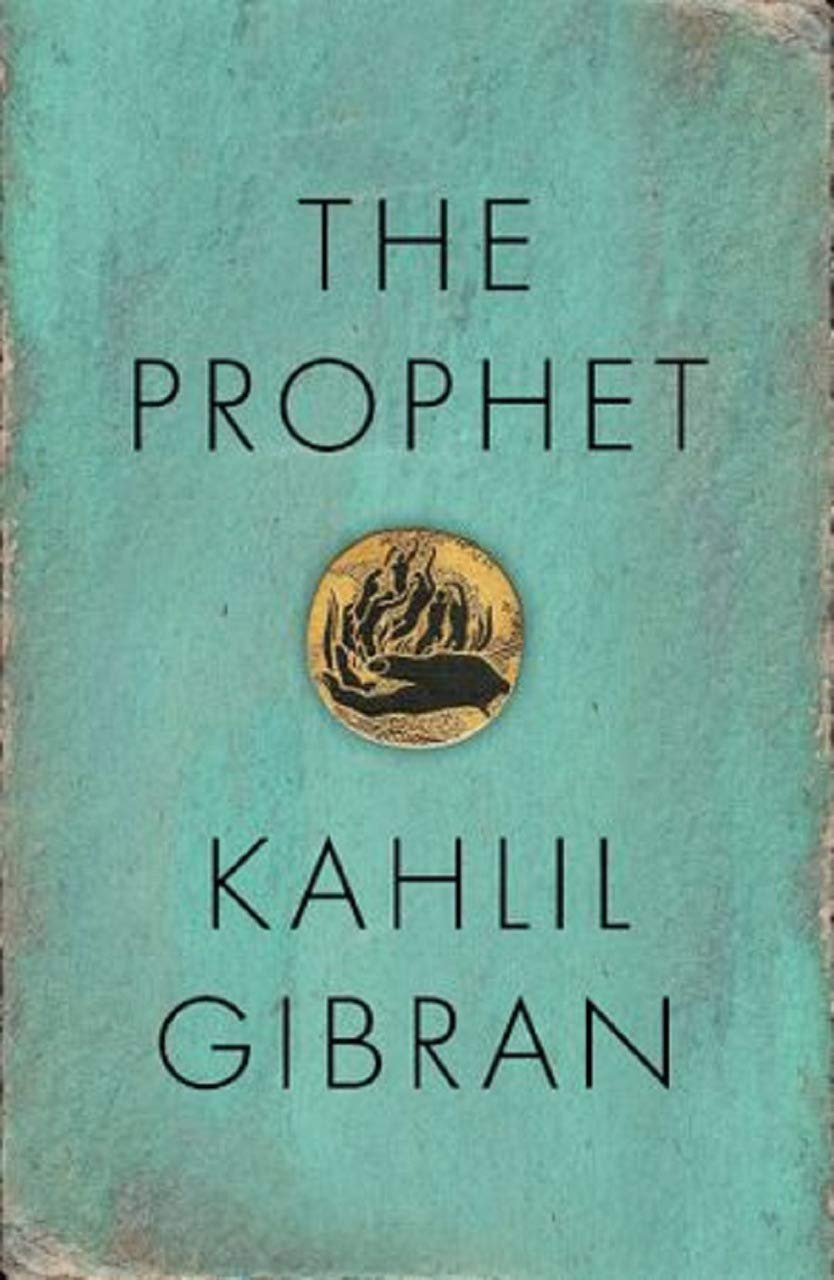 The Prophet - Kahlil Gibran: Annotated by Kahlil Gibran | Goodreads