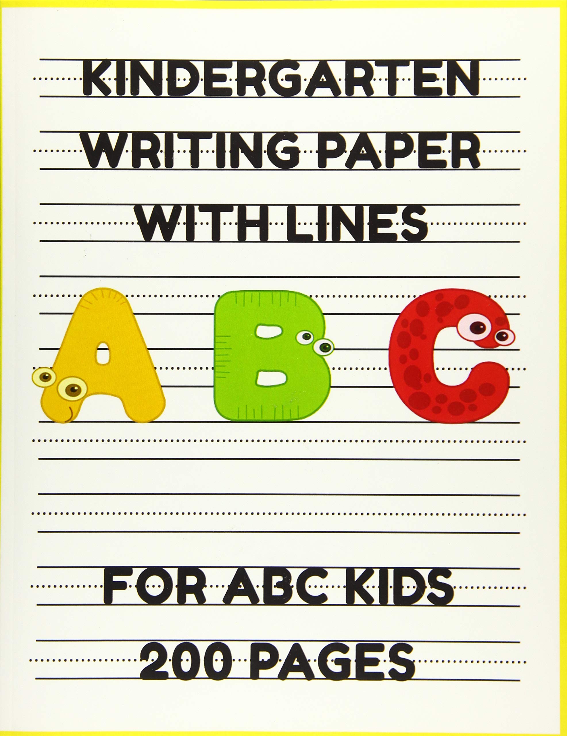 Kindergarten writing paper with lines ABC for ABC kids 200 PAGES: Blank ...