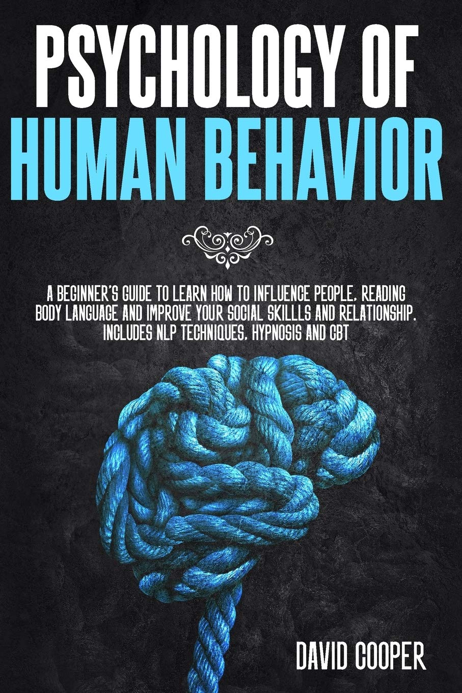 Psychology of Human Behavior: A beginner's guide to learn how to ...