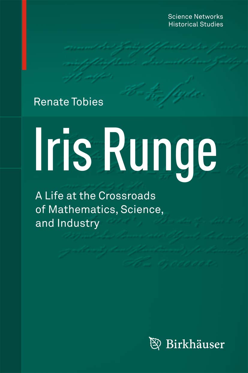 Iris Runge: A Life at the Crossroads of Mathematics, Science, and ...