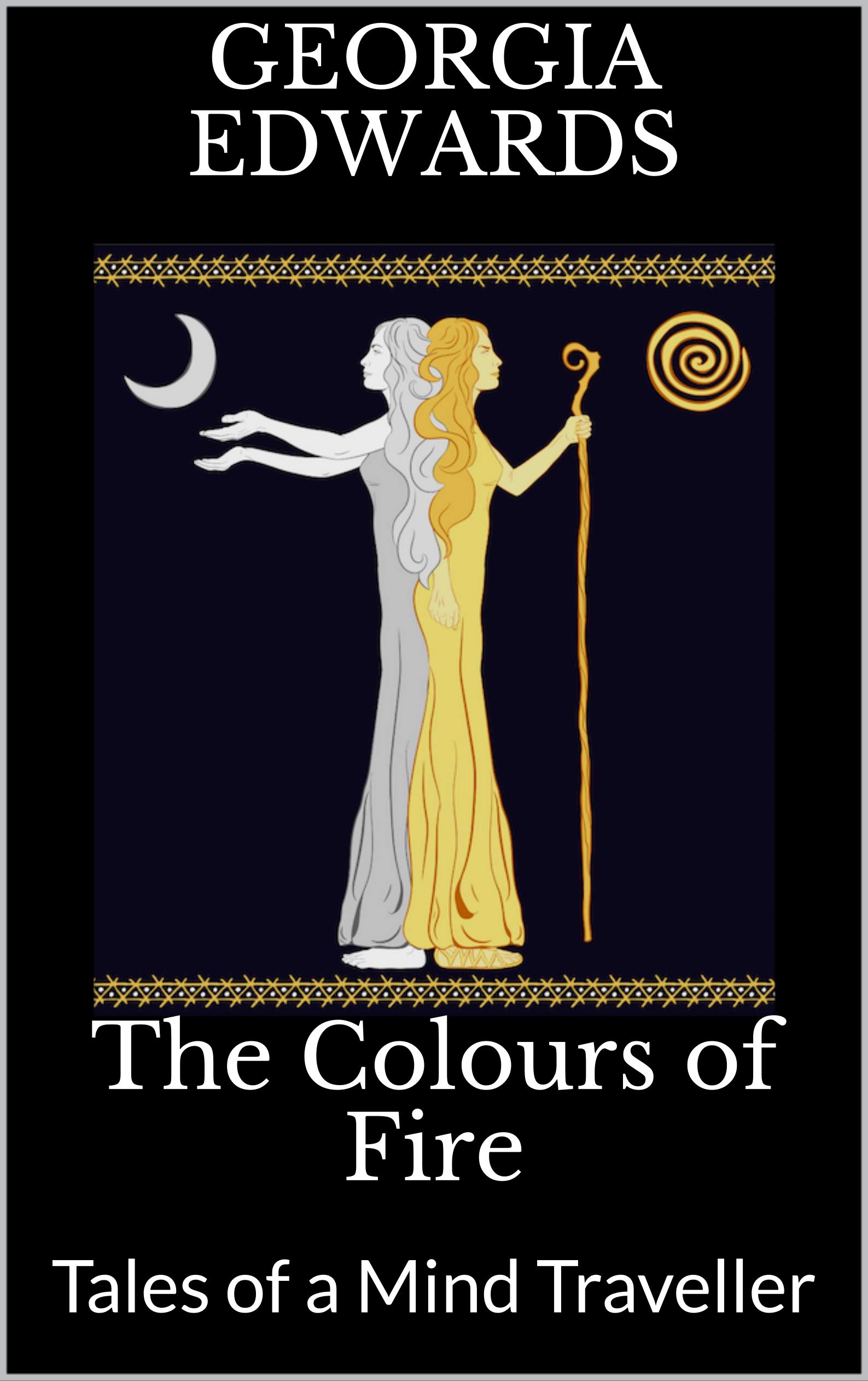 The Colours of Fire : The Colours of Fire by Georgia Edwards | Goodreads