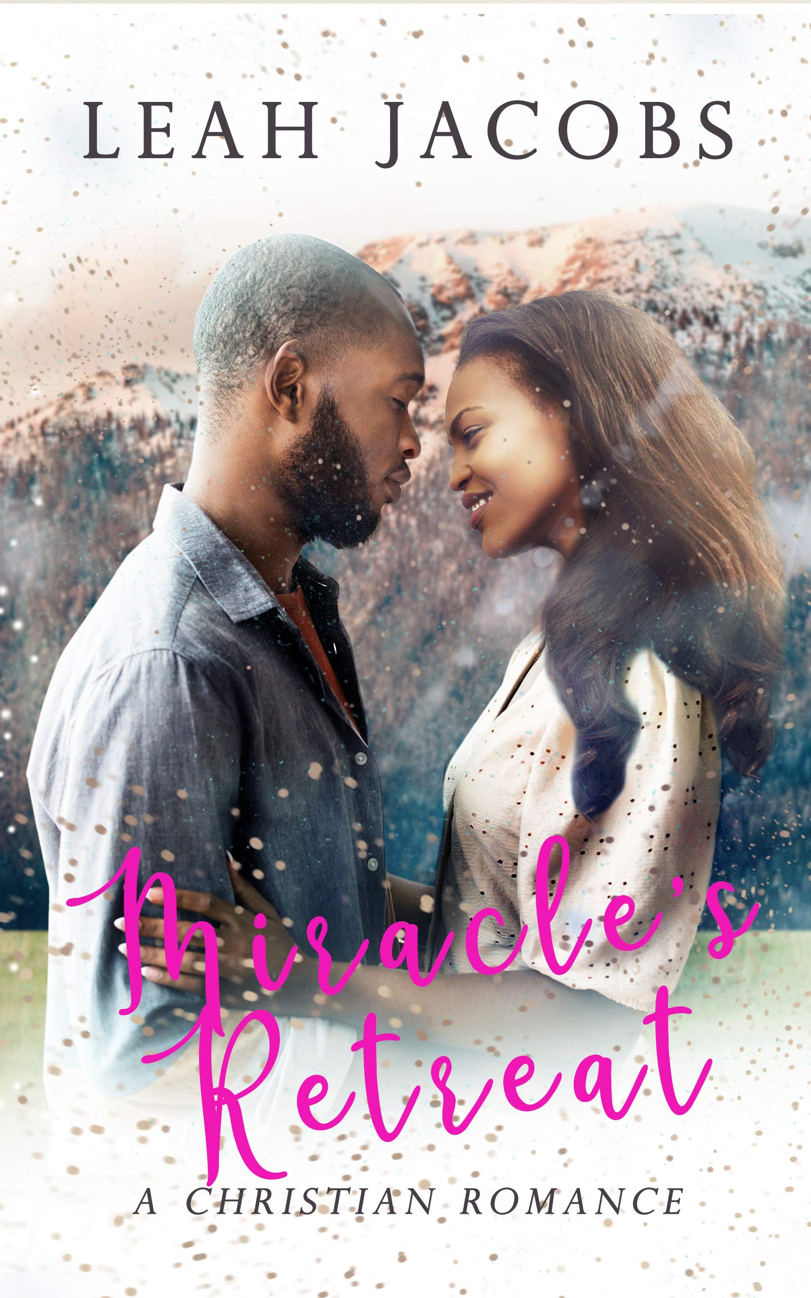 Miracle's Retreat: A Christian Romance by Leah jacobs | Goodreads