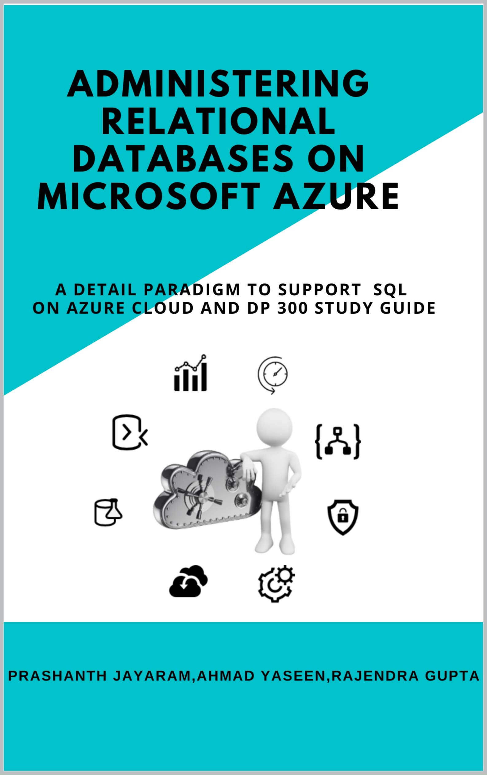 Administering Relational Databases on Microsoft Azure: A detail paradigm to support SQL on Azure ...