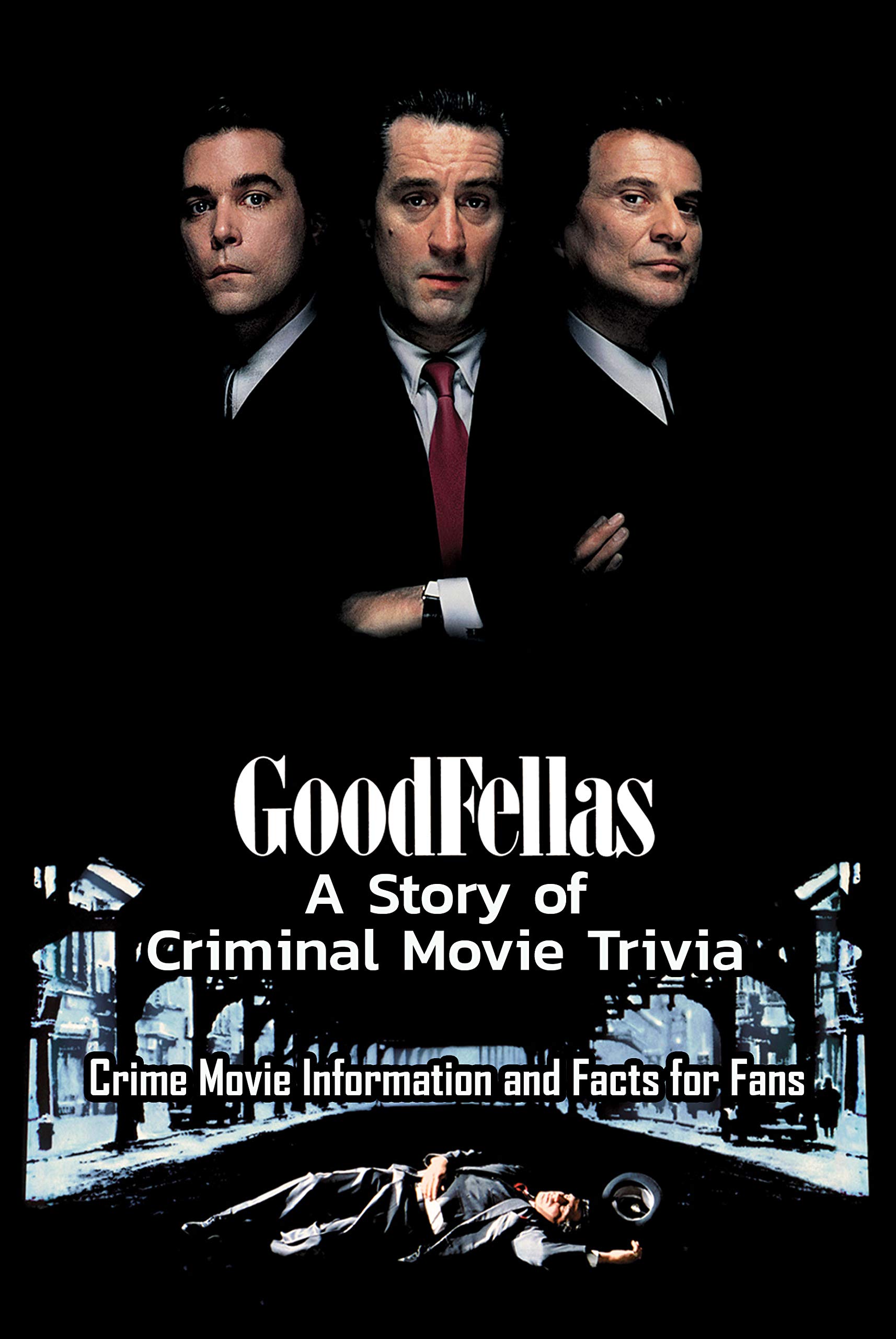 Goodfellas - A Story of Criminal Movie Trivia: Crime Movie Information ...