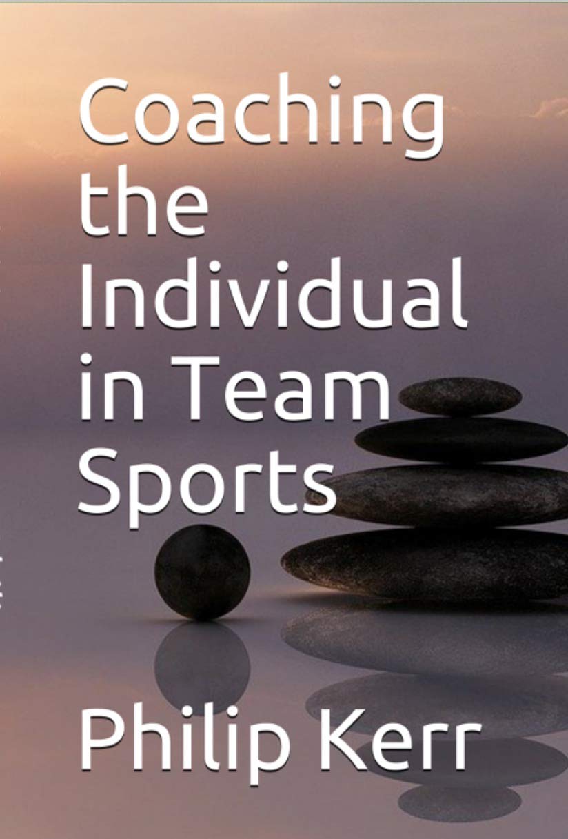 Coaching the Individual in Team Sports by Philip Kerr | Goodreads