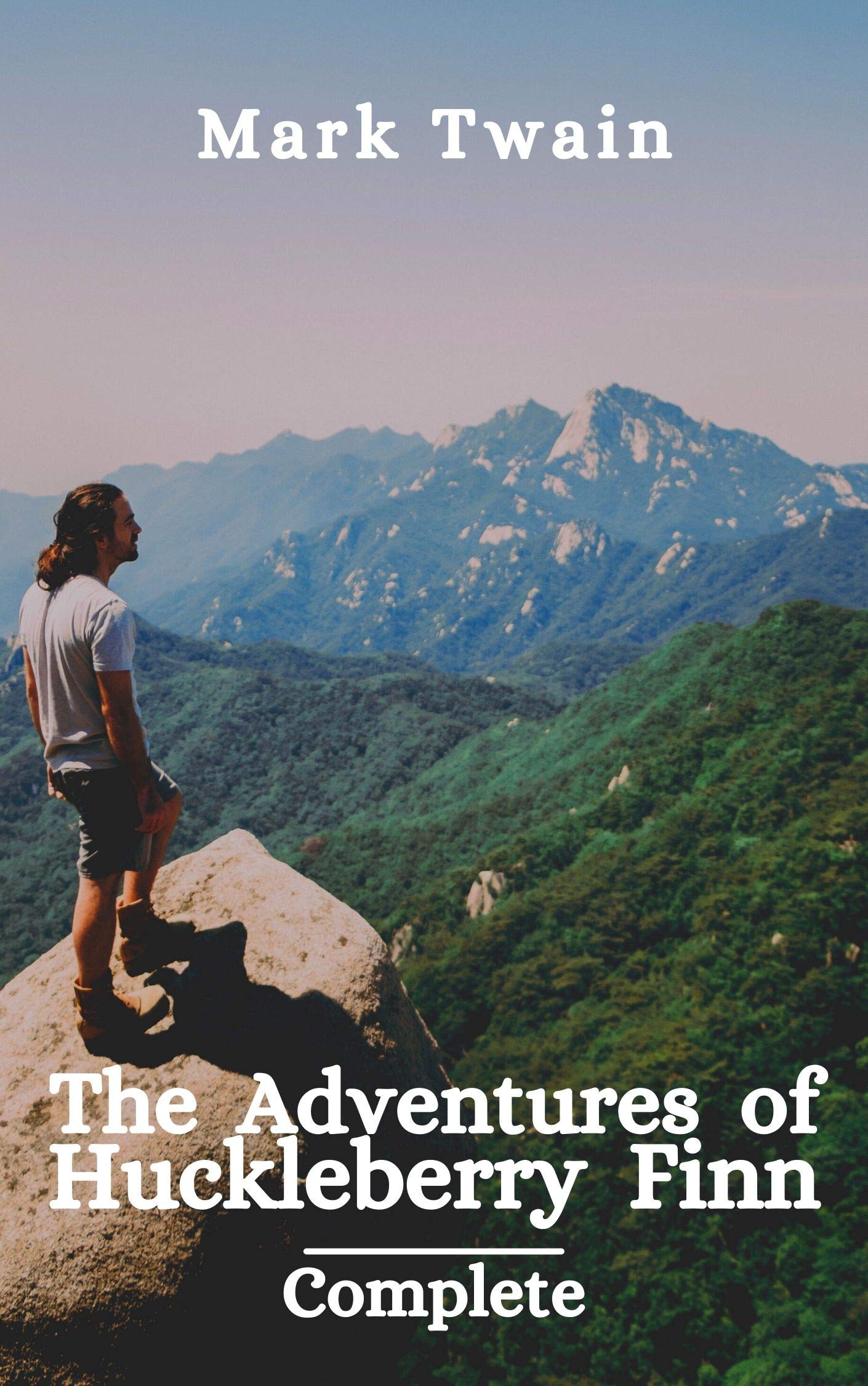Adventures of Huckleberry Finn, Complete by Mark Twain | Goodreads