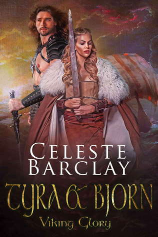 Tyra & Bjorn (Viking Glory, #3) by Celeste Barclay | Goodreads