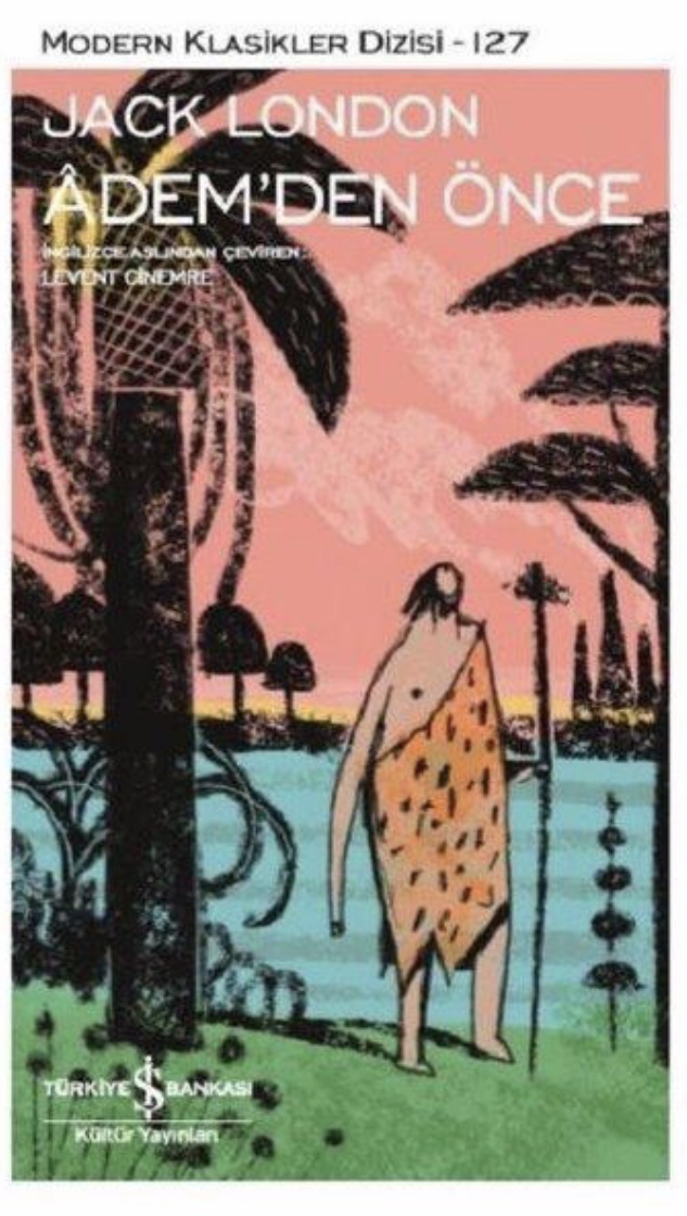 Adem’den Önce by Jack London | Goodreads