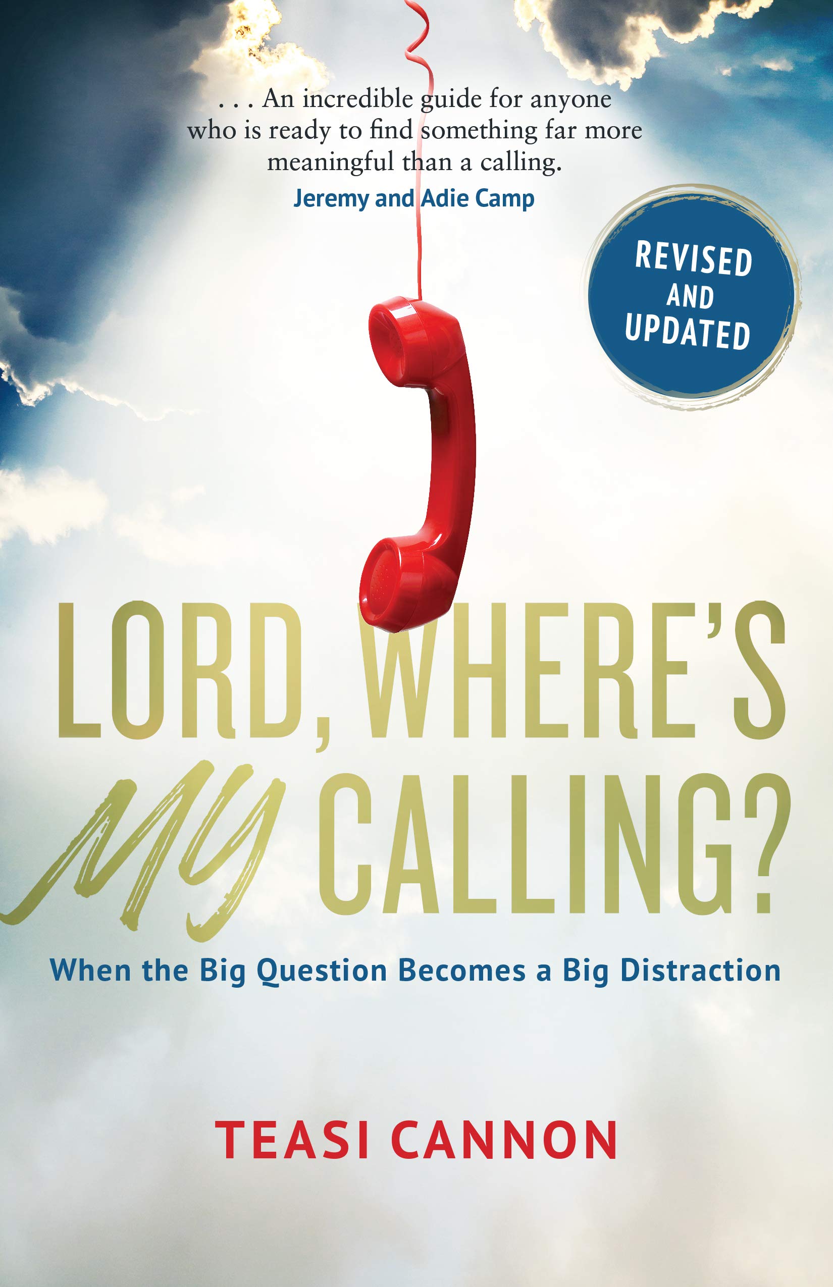 Lord, Where's My Calling (Updated and Revised): When the Big Question ...