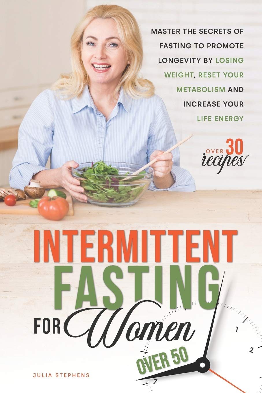 Intermittent Fasting for Women Over 50: Master the Secrets of Fasting ...