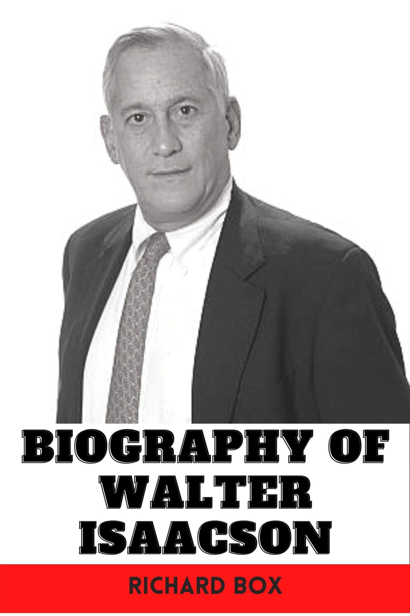 The Biography of Walter Isaacson: The Code Breaker Author's Life and ...