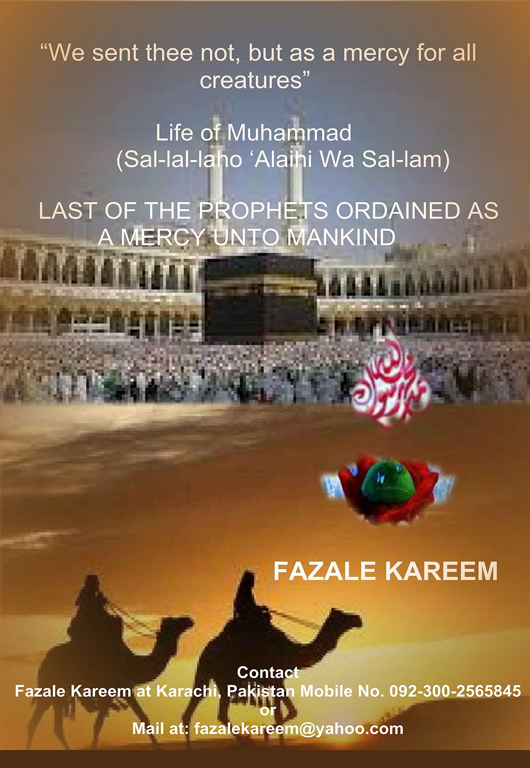 Life of Muhammad, (Sal-lal-laho 'Alaihi Wa Sal-lam) By Fazale Kareem ...