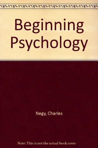 Beginning Psychology by Charles Negy | Goodreads