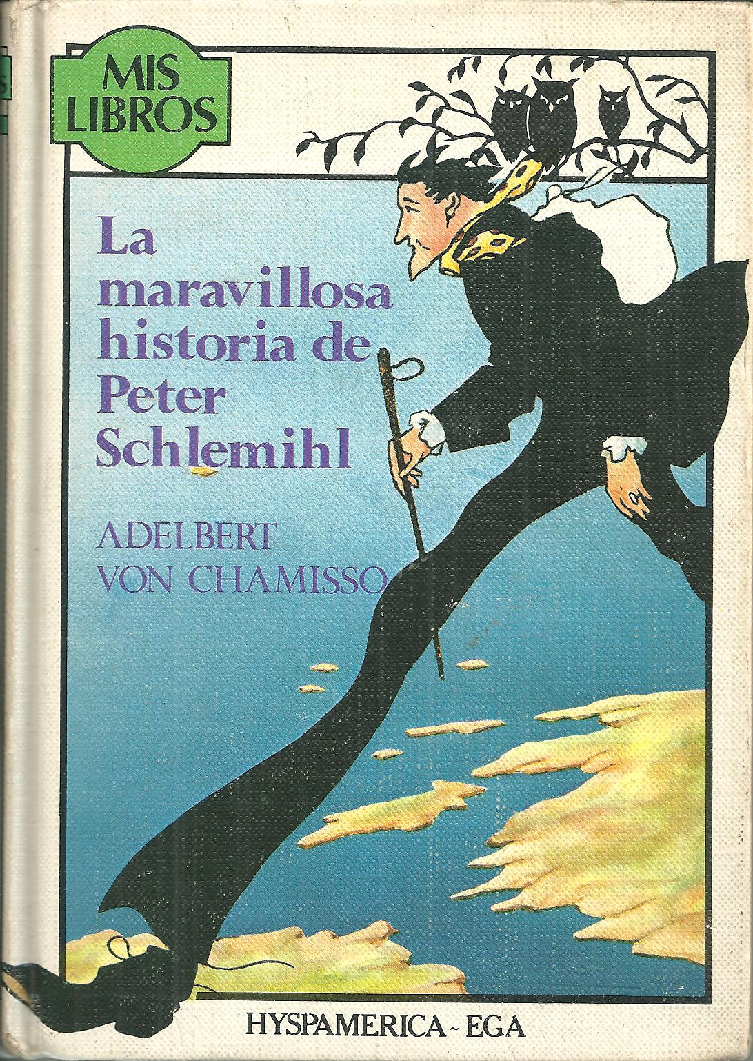 La maravillosa historia de Peter Schlemihl by Adelbert von Chamisso ...
