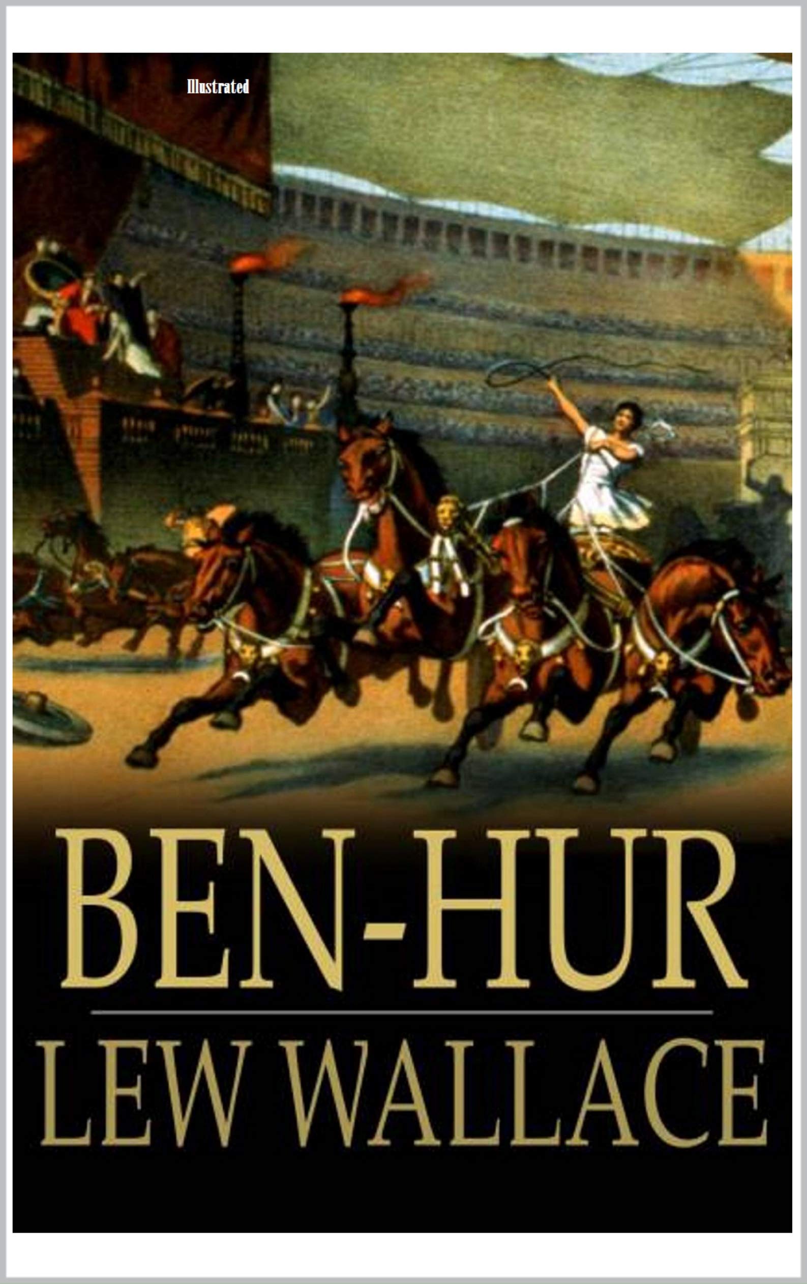 Ben-Hur Illustrated by Lew Wallace | Goodreads