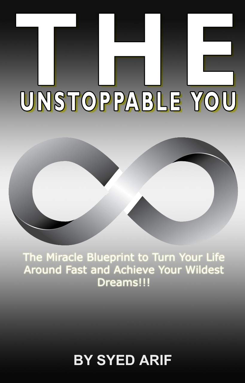 THE UNSTOPPABLE YOU: The Miracle Blue Print to Turn Your Life Around ...