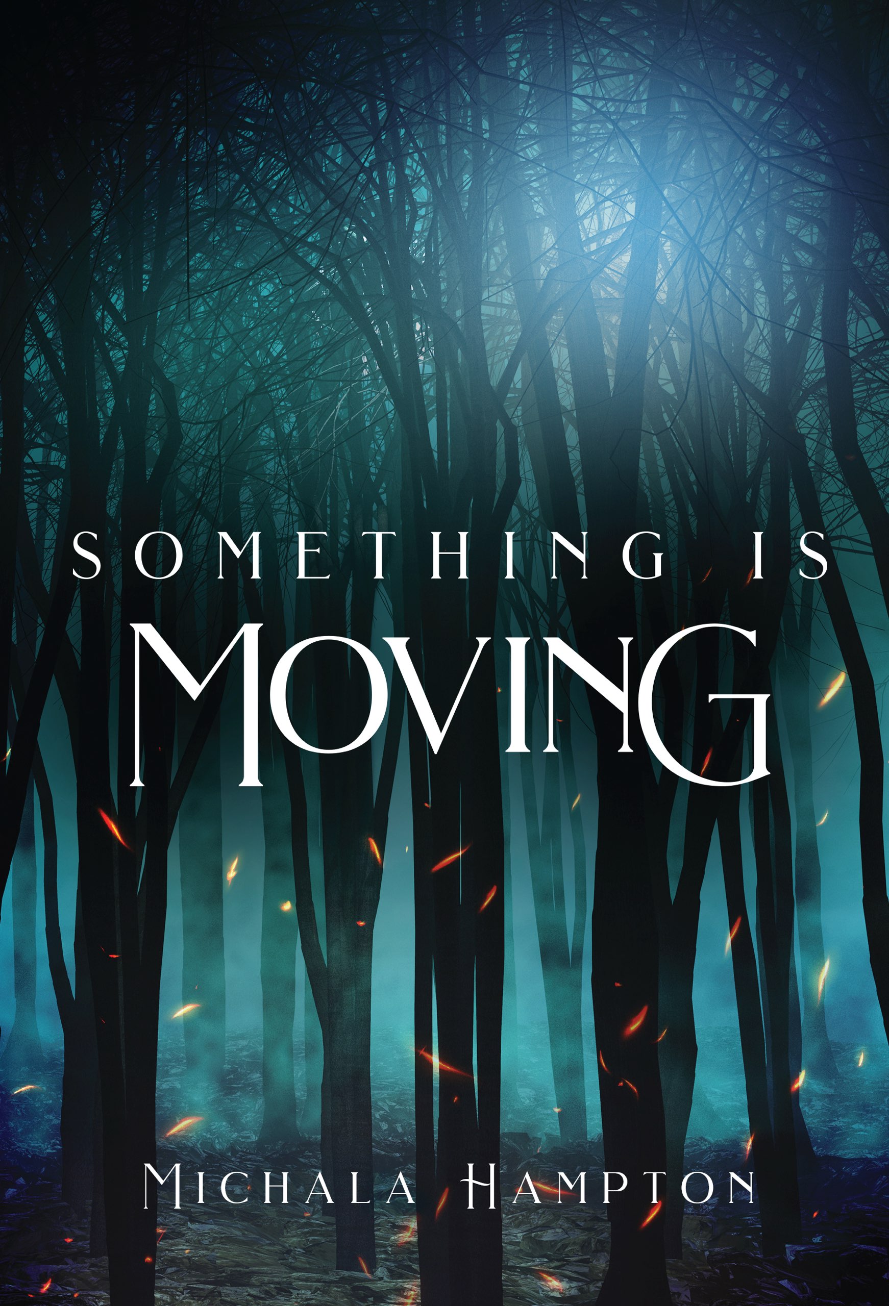 Something is Moving by Michala Hampton | Goodreads
