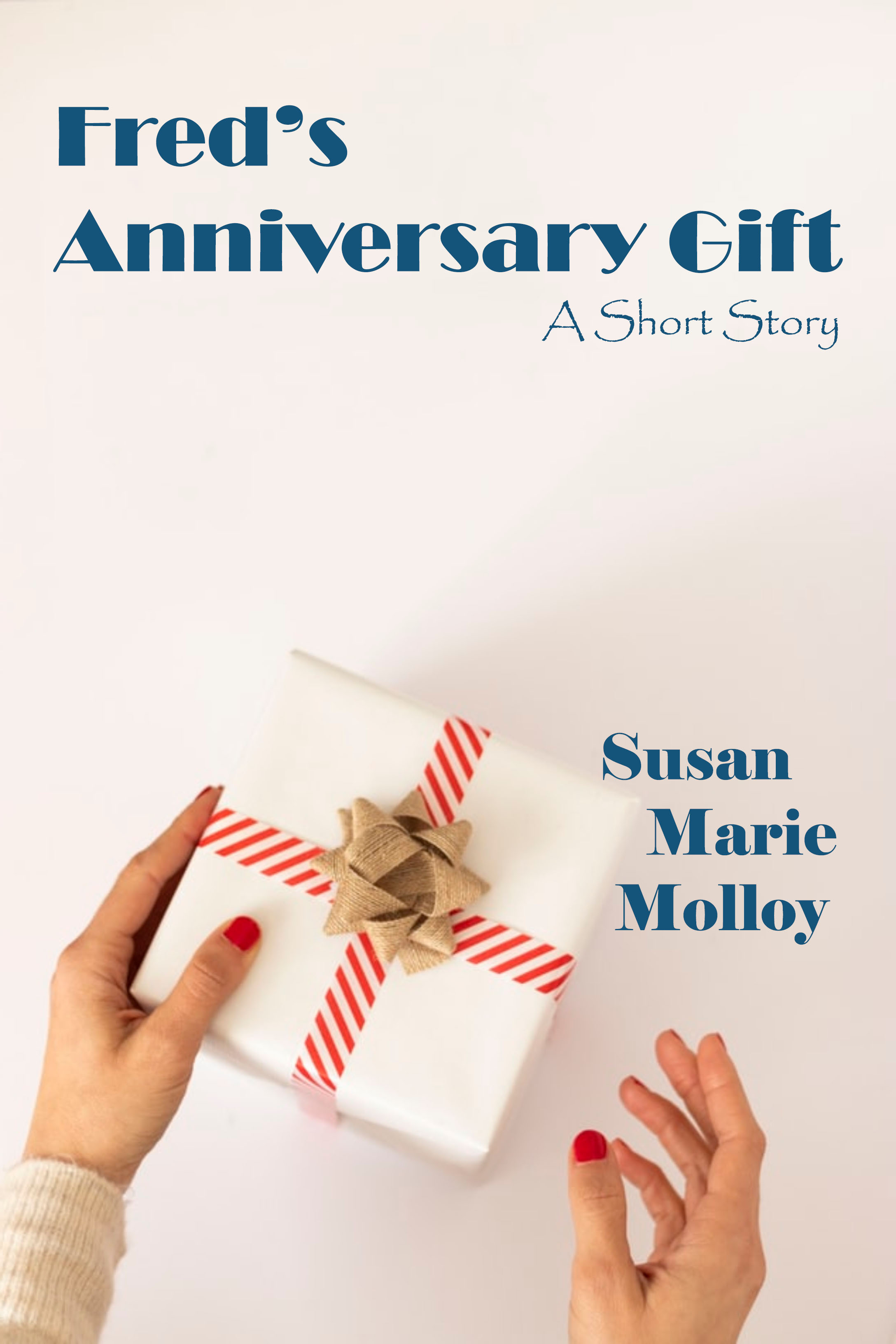 Fred's Anniversary Gift by Susan Marie Molloy | Goodreads