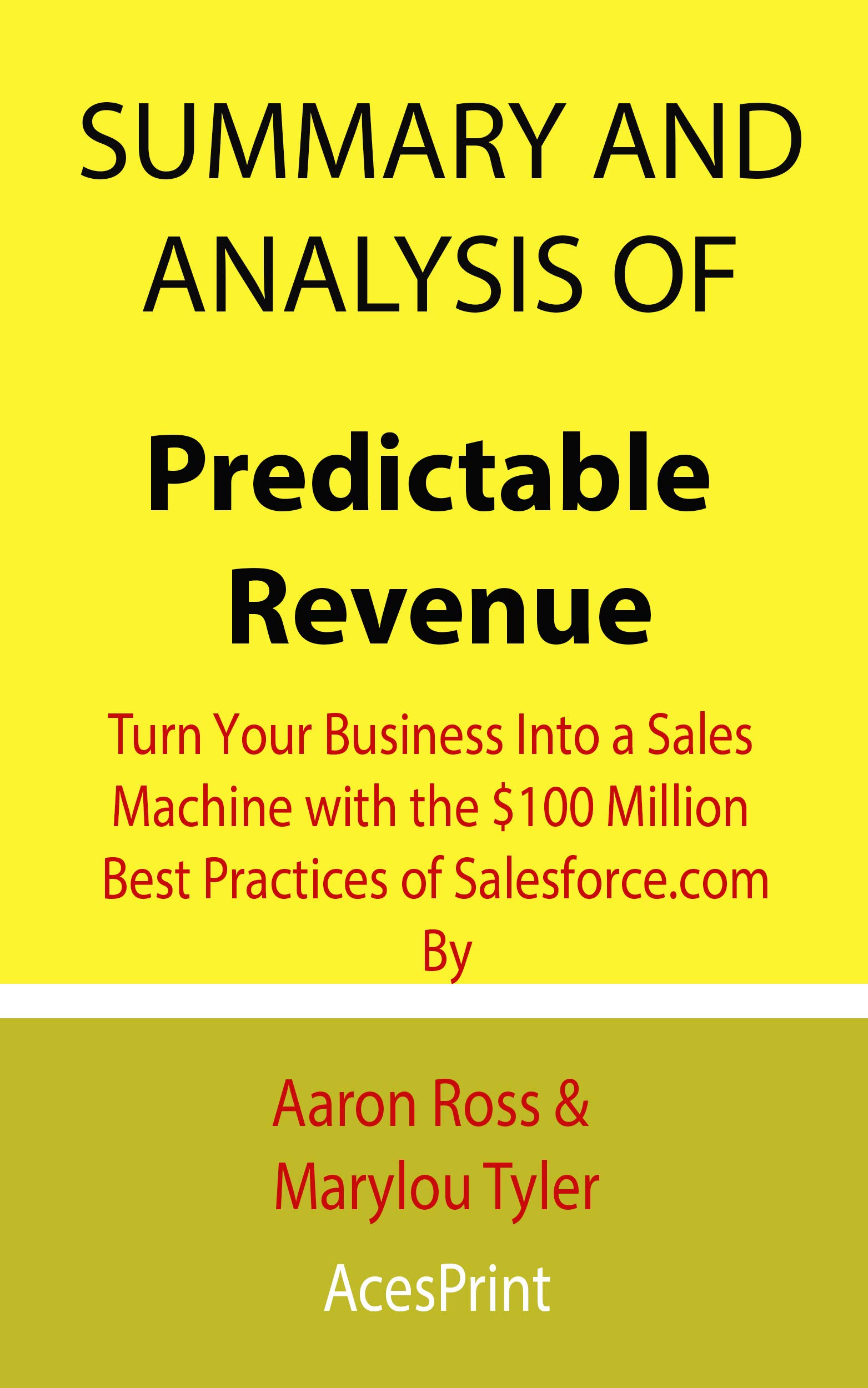 Summary and Analysis of Predictable Revenue: Turn Your Business Into a ...
