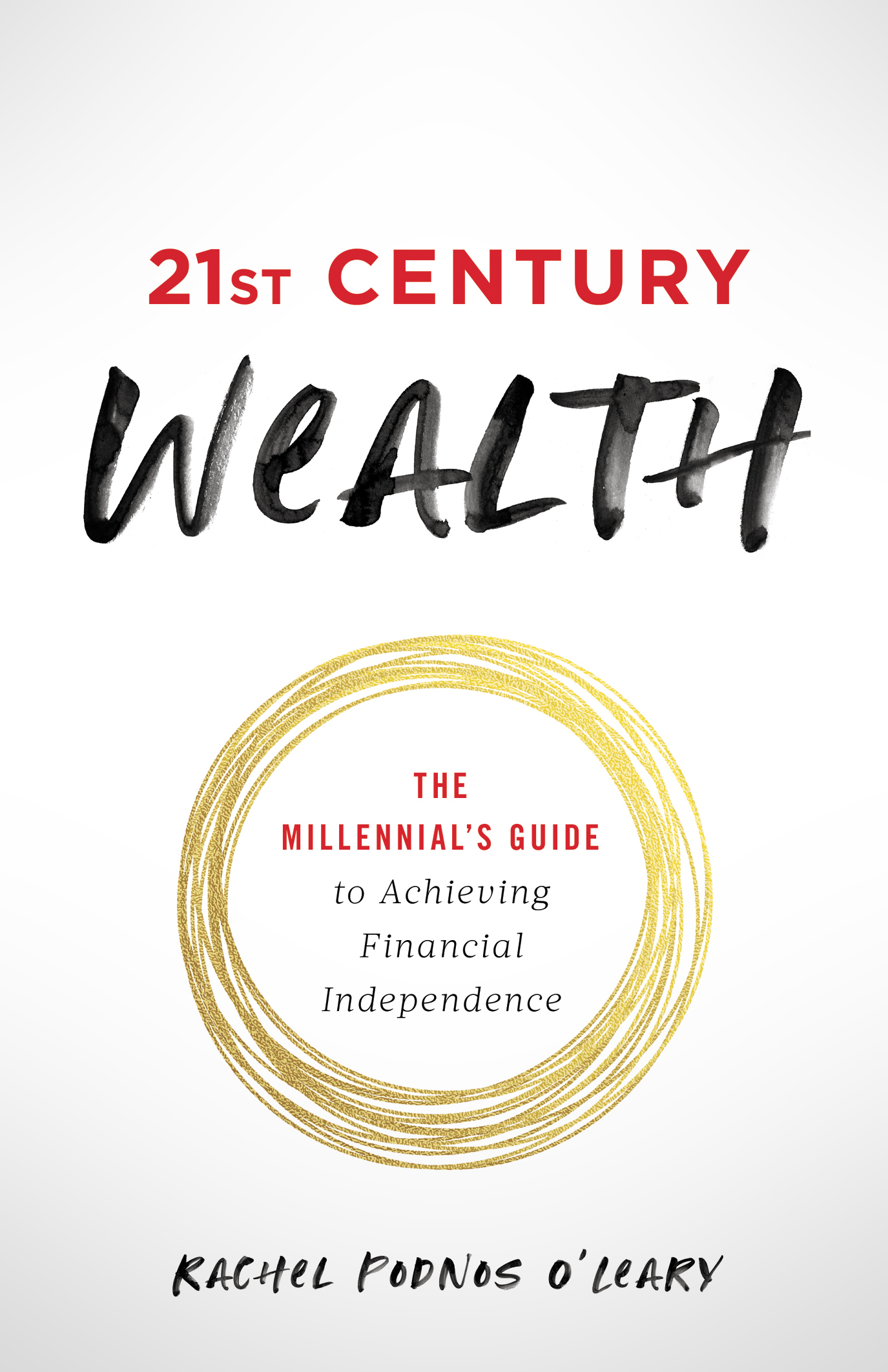 21st Century Wealth: The Millennial’s Guide to Achieving Financial ...