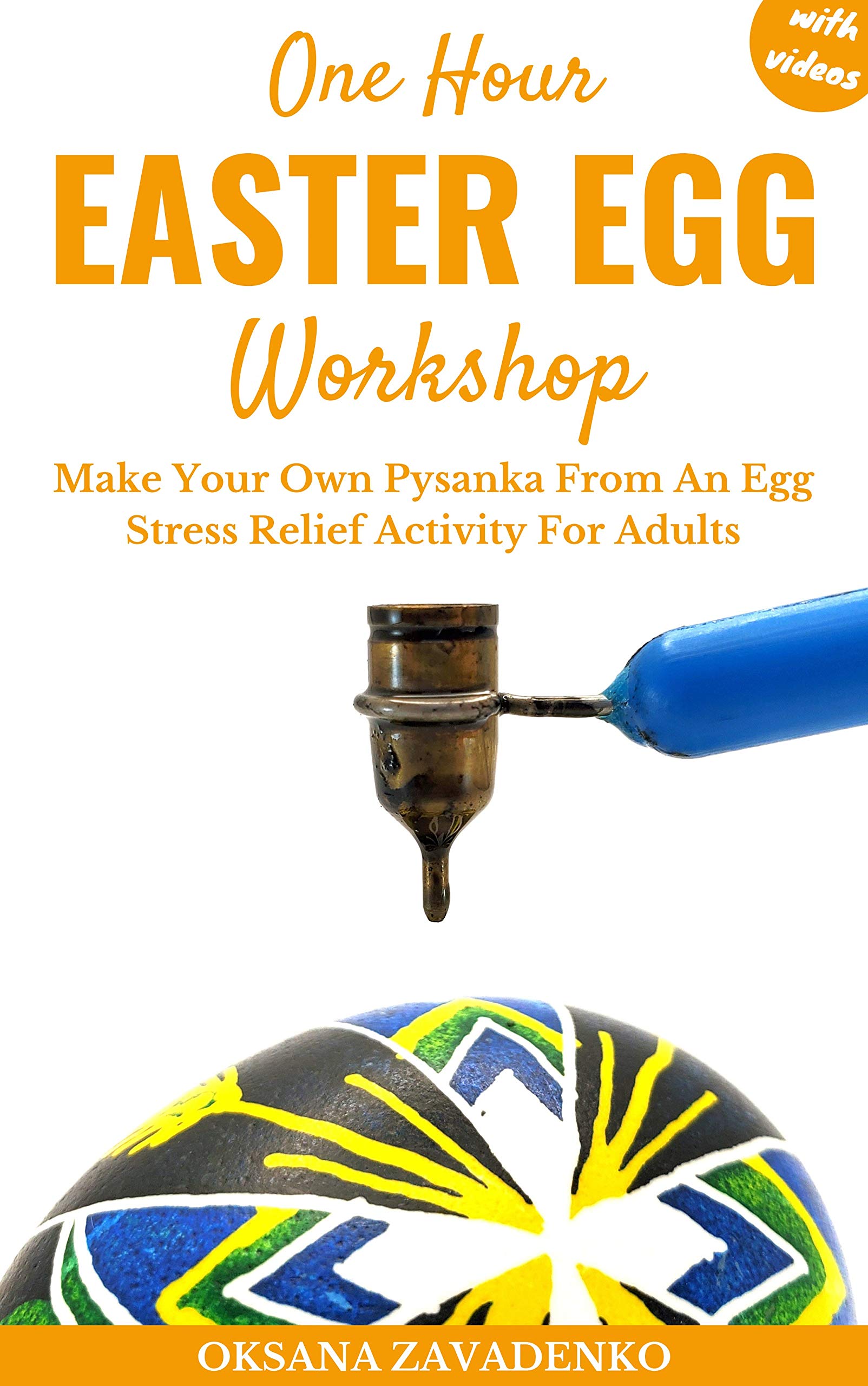 One Hour Easter Egg Workshop: Make Your Own Pysanka From An Egg. Stress Relief Activity For ...