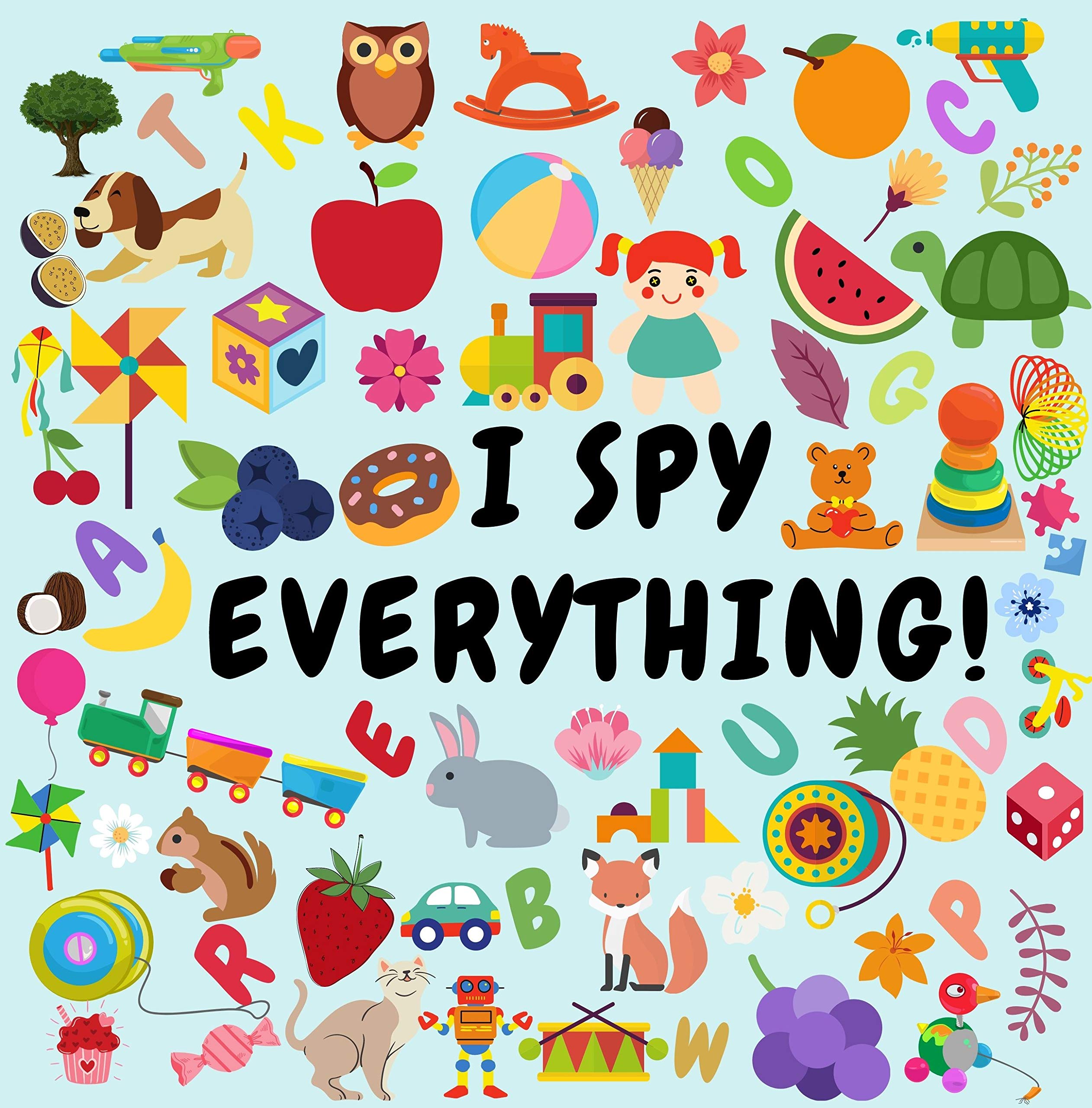 I Spy Everything!: Guessing Game Picture Book- Search and Find the ...