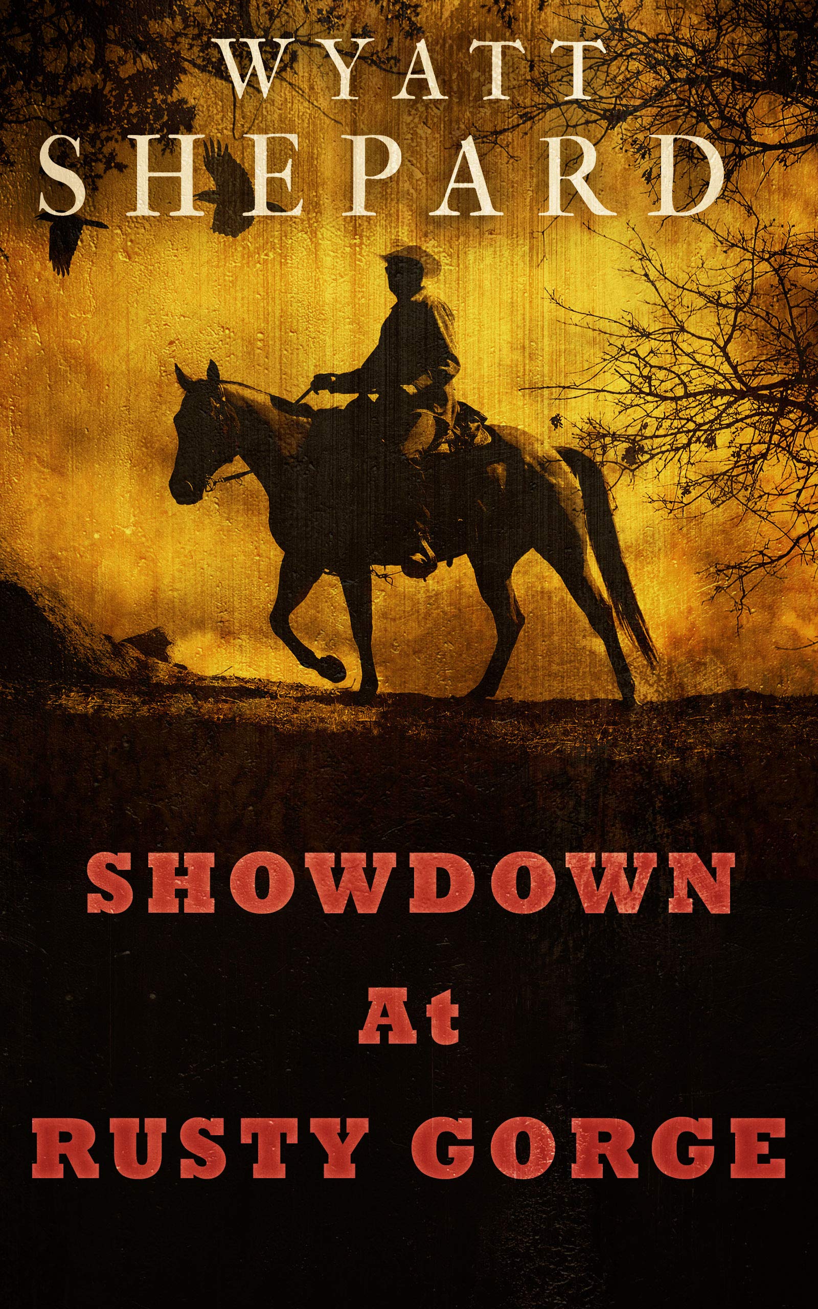 Showdown at Rusty Gorge by Wyatt Shepard | Goodreads
