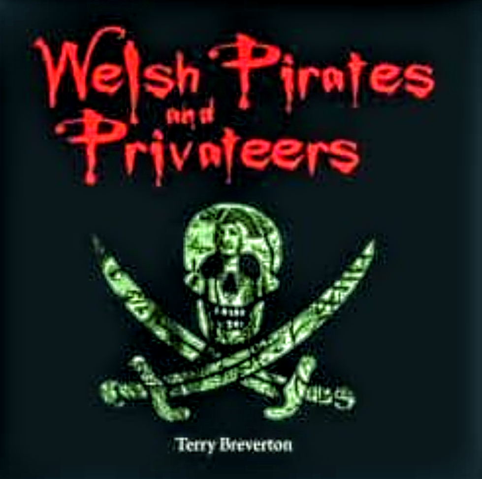 Welsh Pirates and Privateers by Terry Breverton | Goodreads