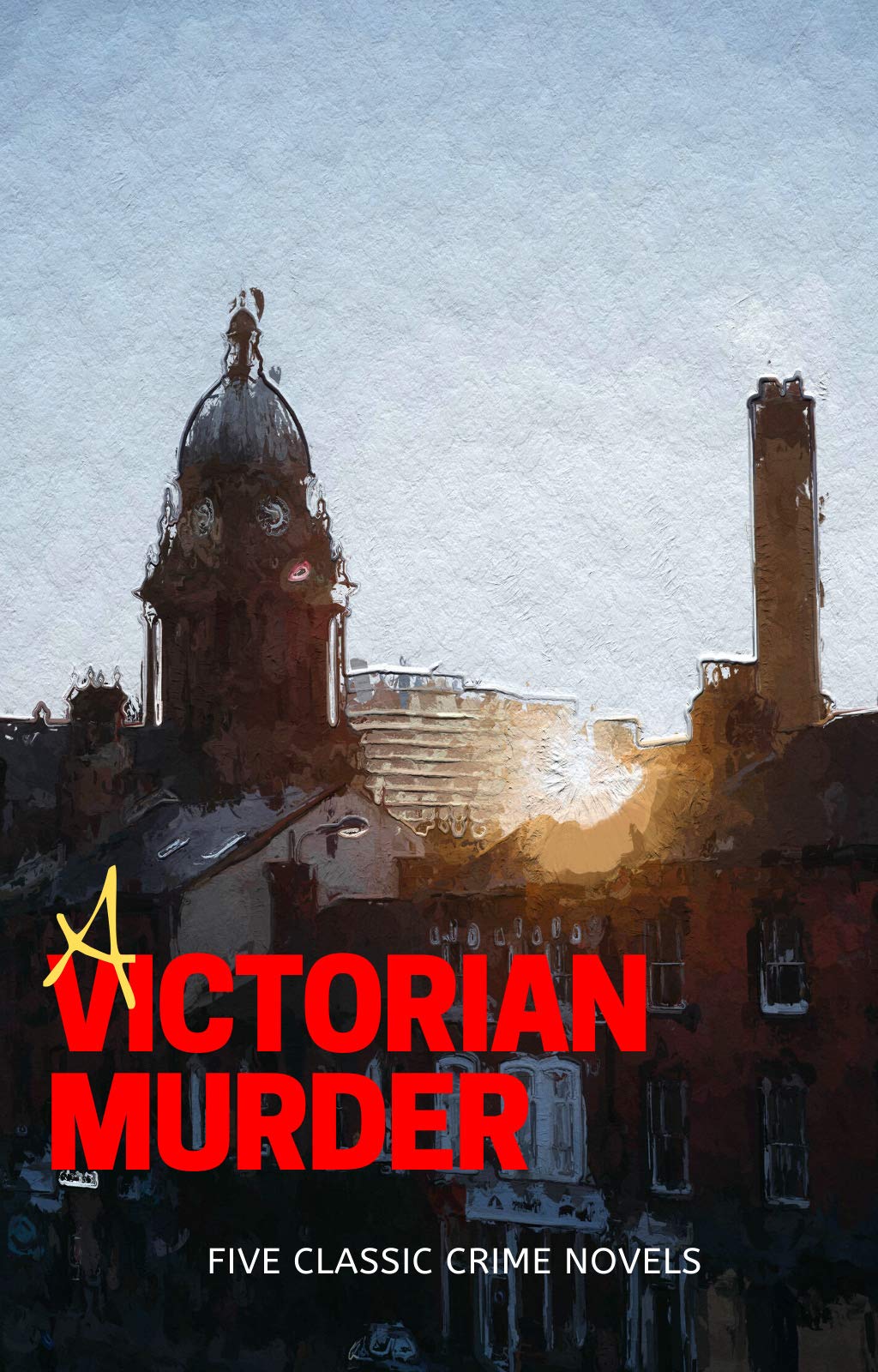 A Victorian Murder: 5 Classic Crime Books by G.K. Chesterton | Goodreads