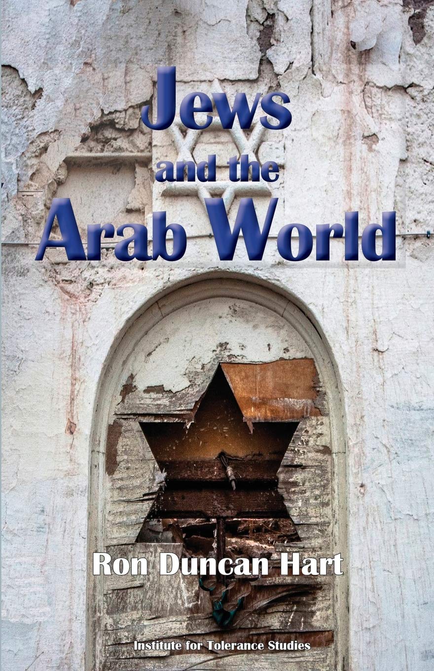 Jews and the Arab World: Intertwined Legacies by Ron Duncan Hart ...