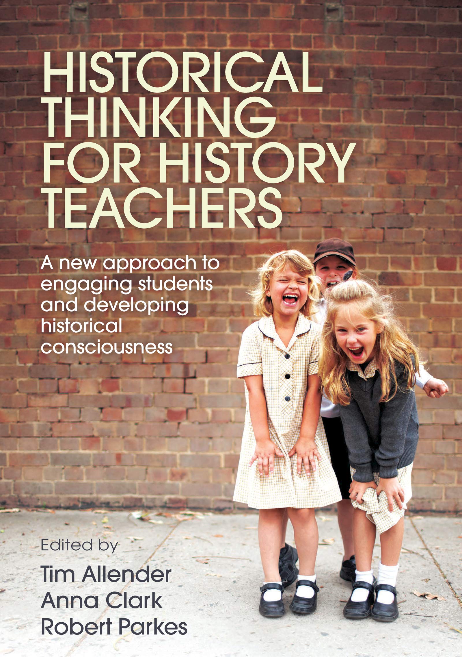 Historical Thinking for History Teachers: A new approach to engaging ...