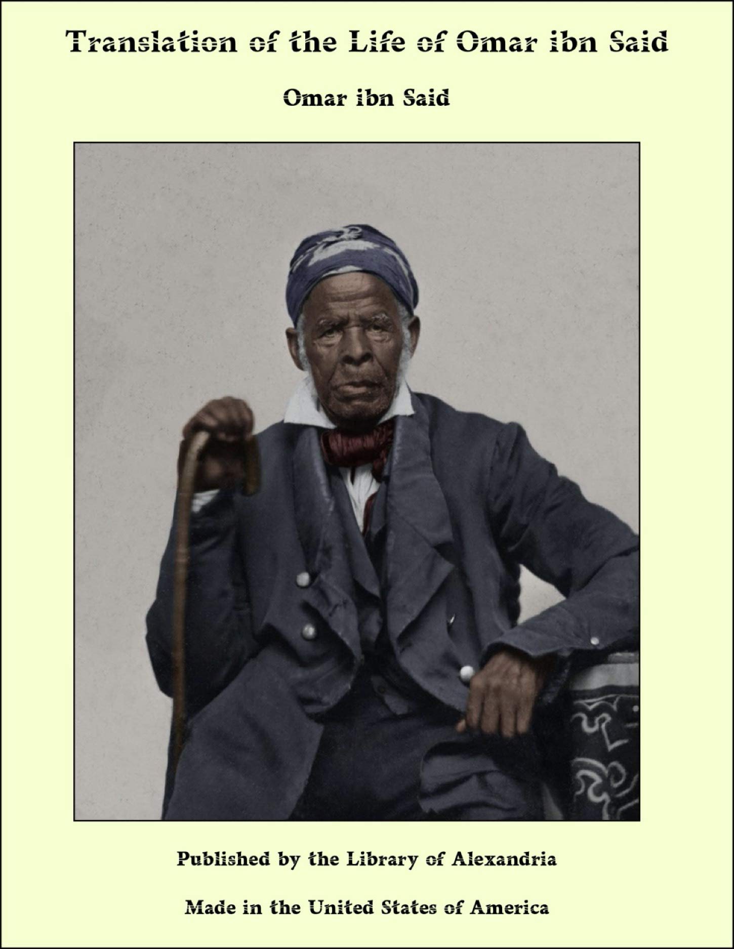 Translation of the Life of Omar ibn Said by Omar Ibn Said | Goodreads