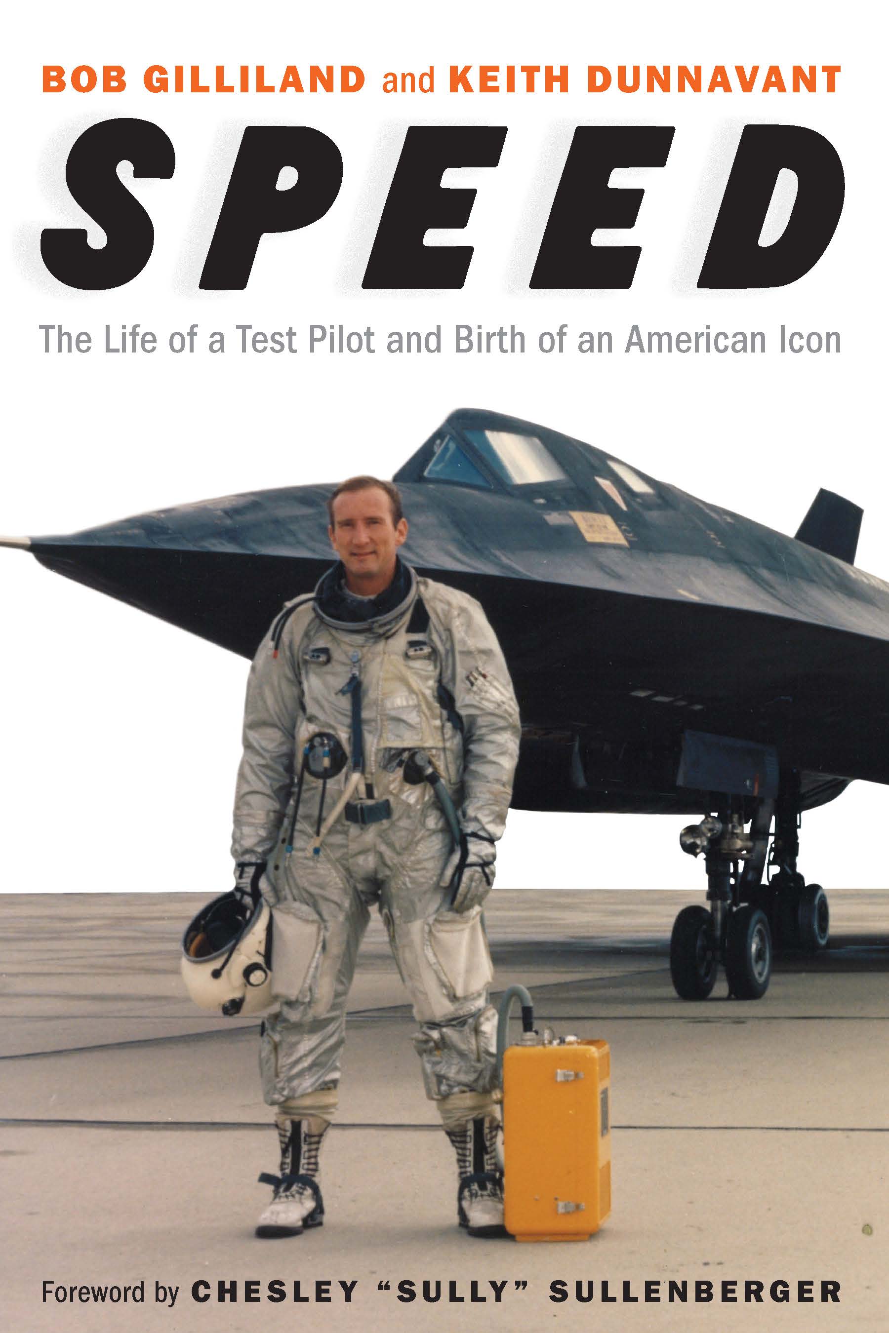 Speed: The Life of a Test Pilot and Birth of an American Icon by Bob ...