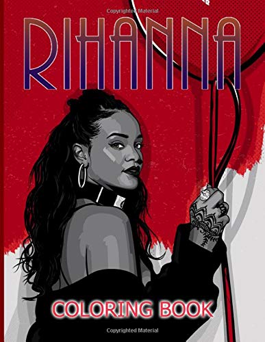 Rihanna Coloring Book: Rihanna Fantastic Coloring Books For Kids And ...