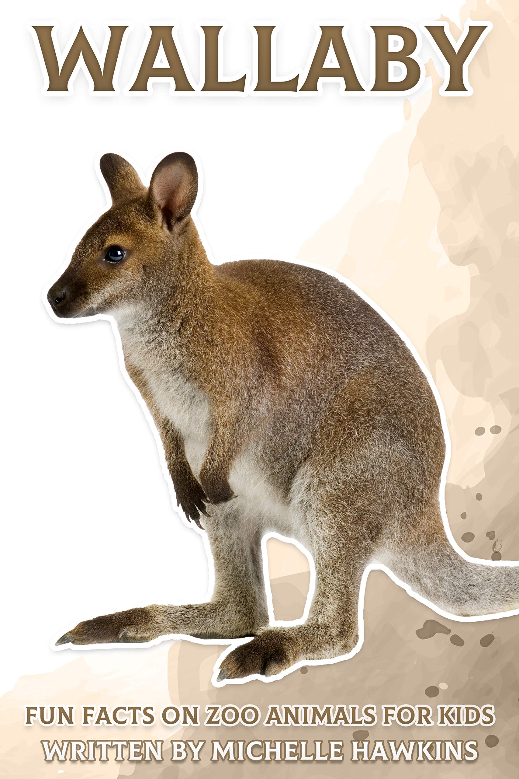 Wallaby: Fun Facts on Zoo Animals for Kids #15 by Michelle Hawkins ...