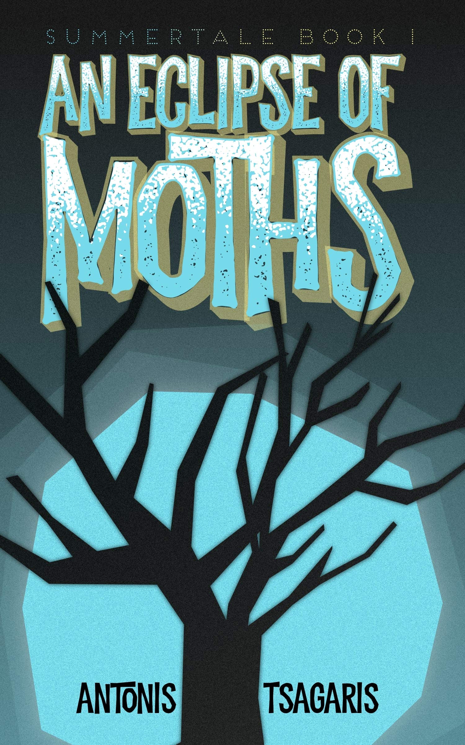 An Eclipse Of Moths: A supernatural suspense story by Antonis Tsagaris ...
