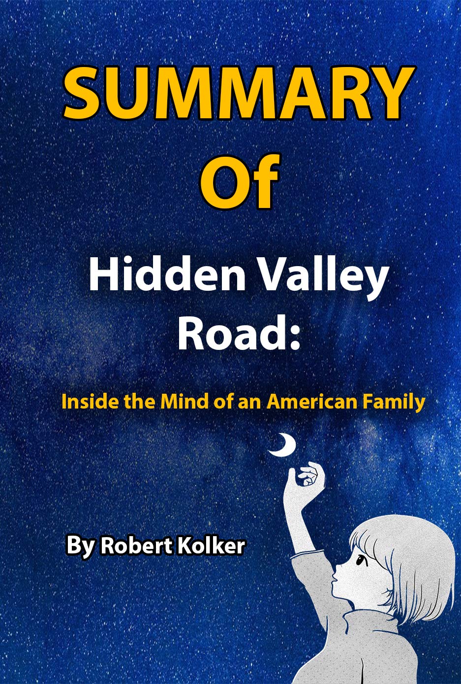Summary Of Hidden Valley Road: Inside the Mind of an American Family ...
