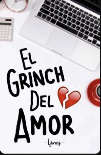 El Grinch del amor (#3 Odio a las chicas) by Yiemir_Yiemir | Goodreads