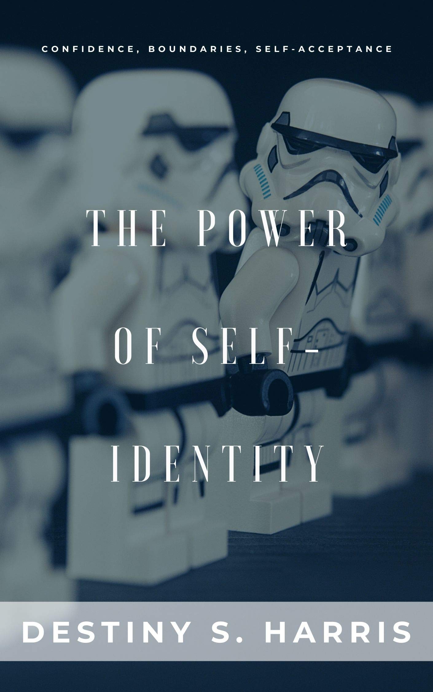 The Power of Self-Identity: Confidence. Boundaries. Self-Acceptance. by ...