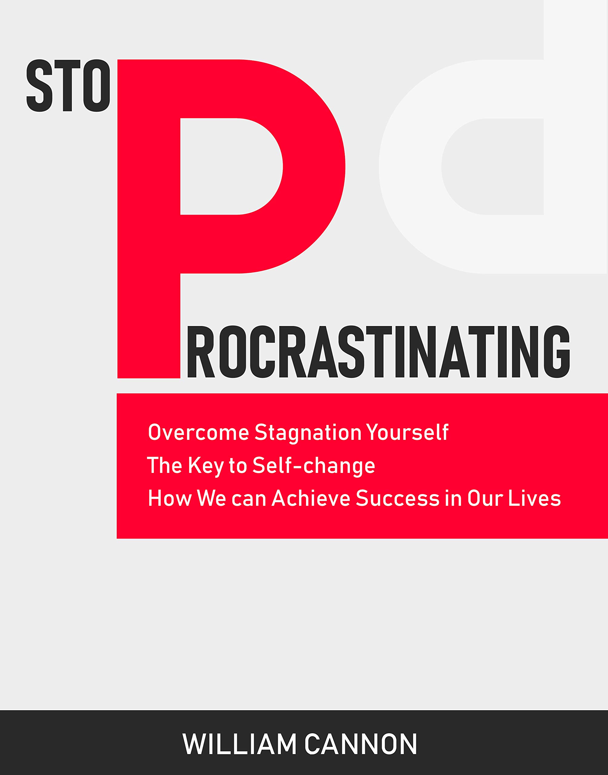Stop Procrastinating: Overcome Stagnation Yourself | The Key to Self ...