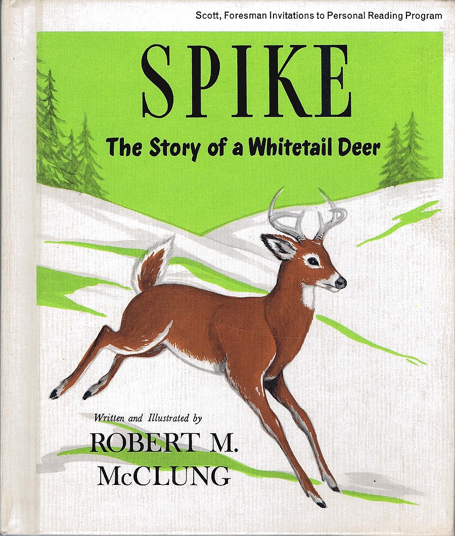Spike the story of a whitetail deer, by Robert M. McClung | Goodreads