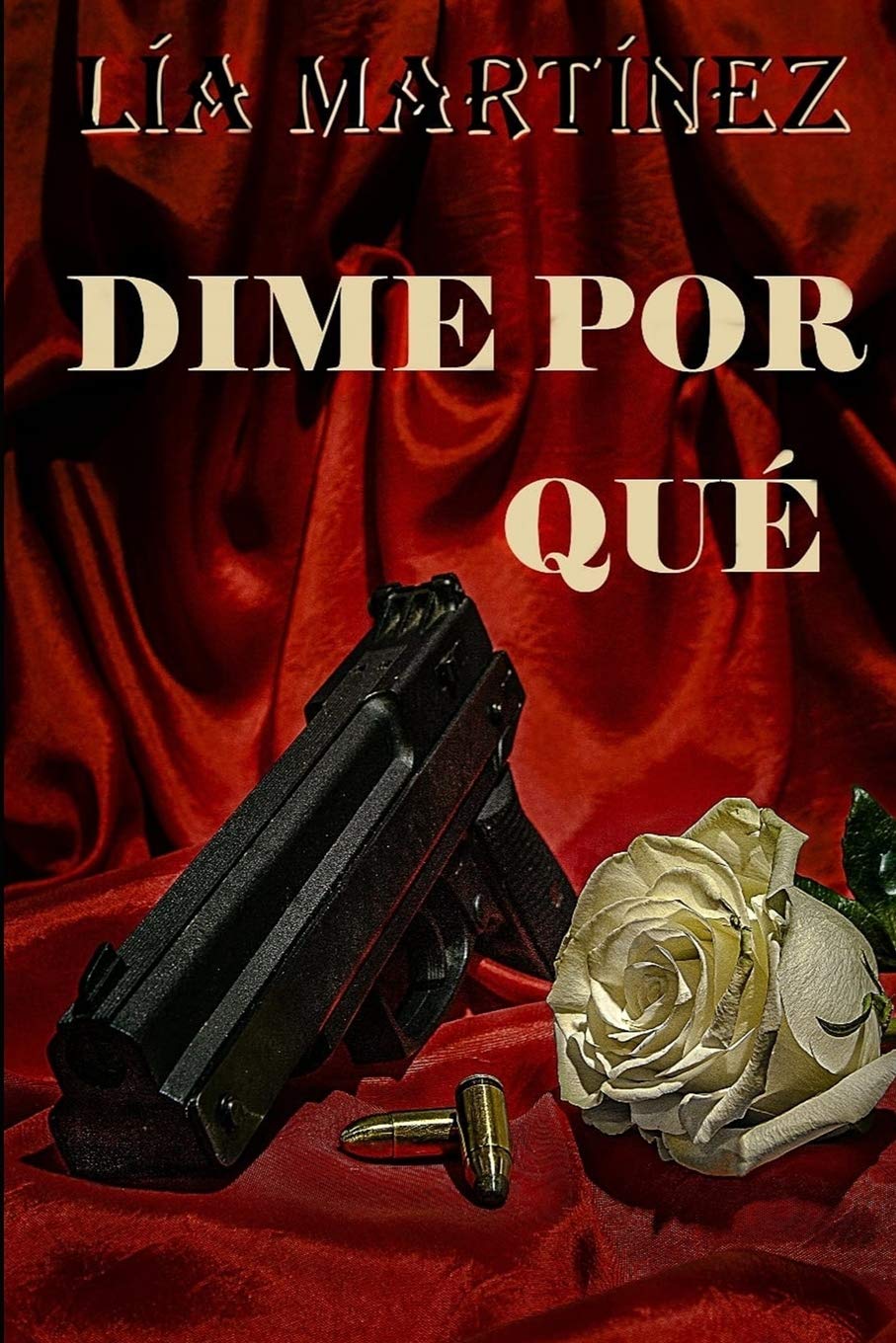 DIME POR QUÉ (Spanish Edition) by Lia Martinez | Goodreads