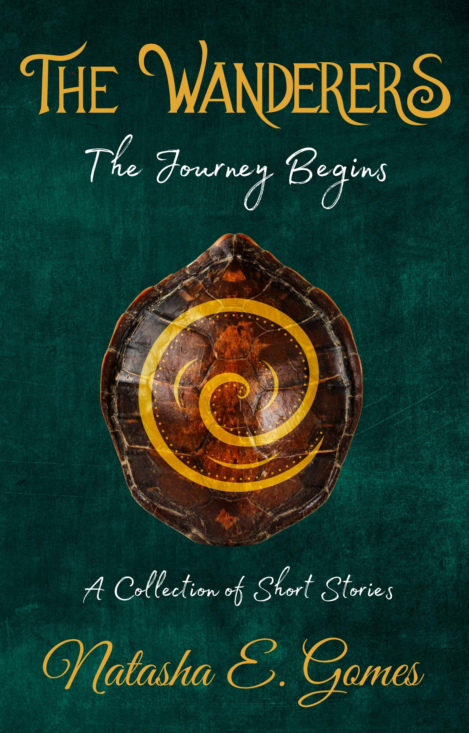 The Wanderers - The Journey Begins: A Collection of Short Stories by ...