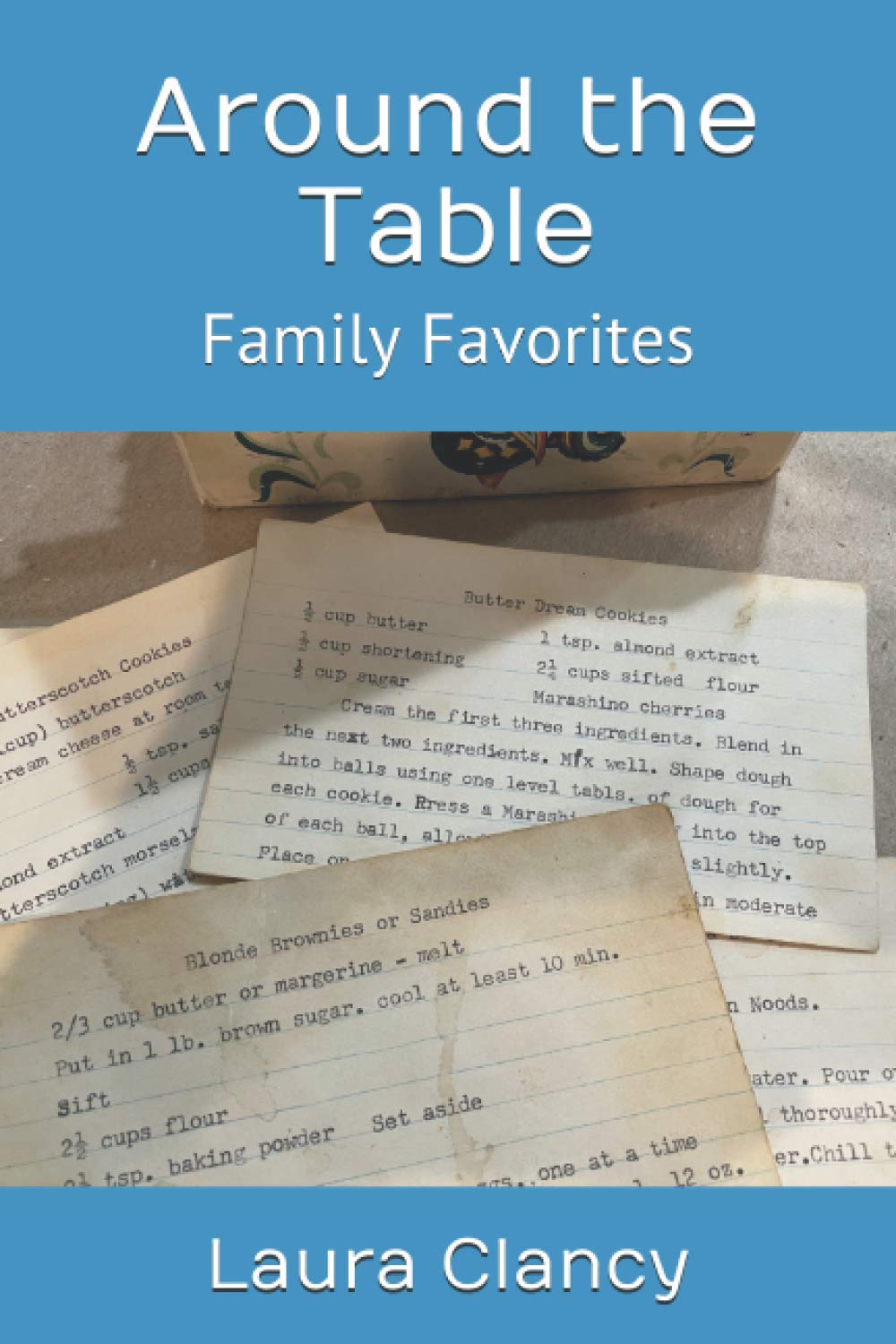 Around the Table: Family Favorites by Laura Clancy | Goodreads