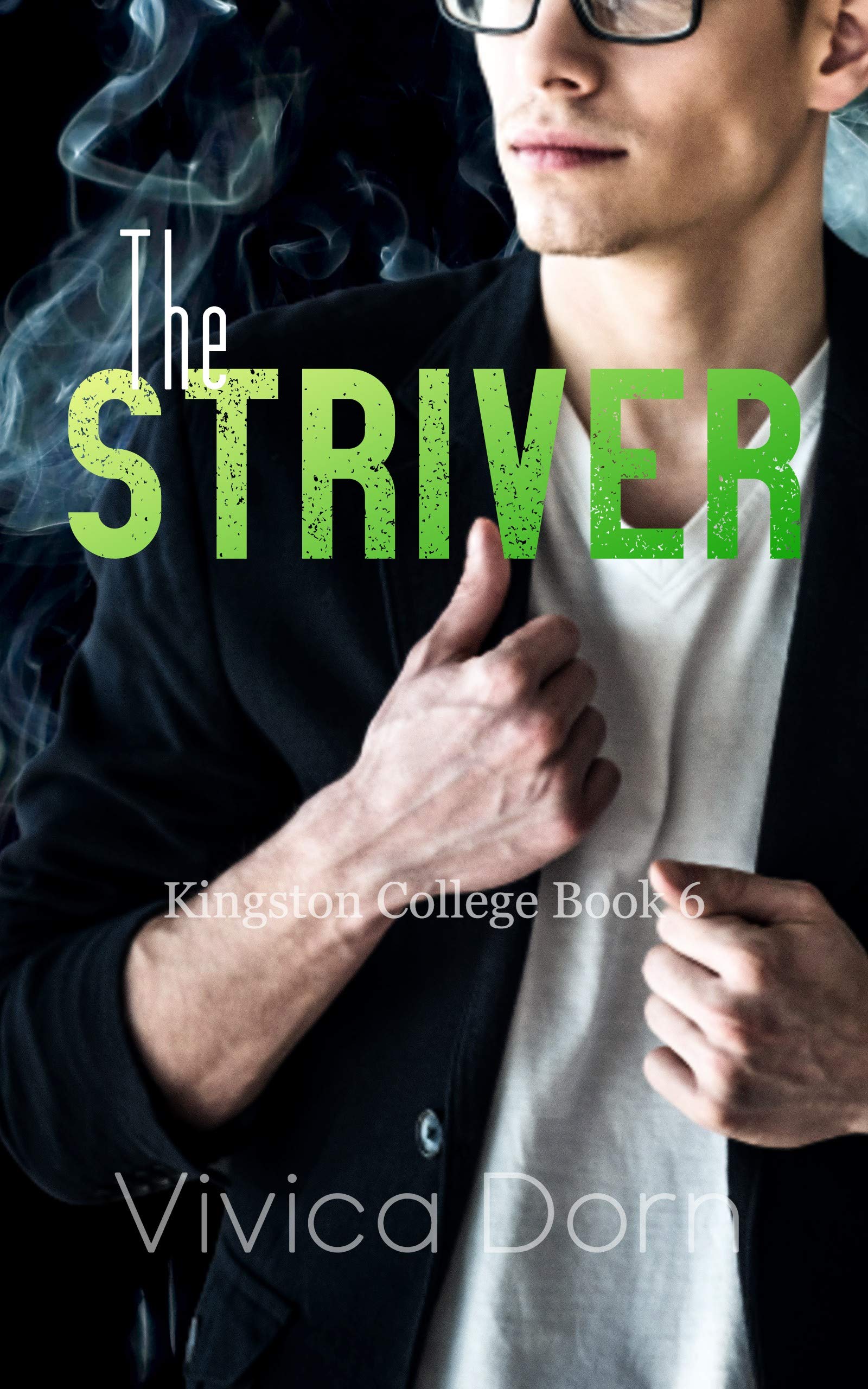The Striver (Kingston College Book 6) by Vivica Dorn | Goodreads