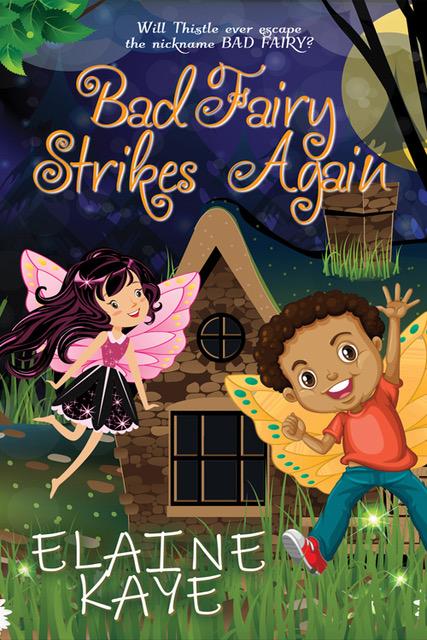 Bad Fairy Strikes Again (A Bad Fairy Adventure #2) by Elaine Kaye ...