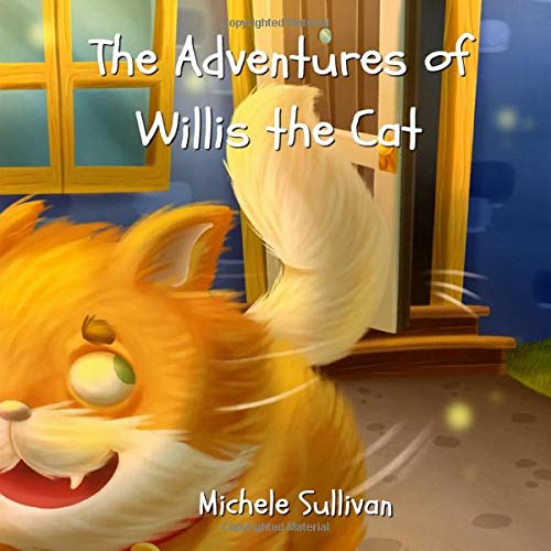 The Adventures of Willis the Cat by Michele Sullivan | Goodreads
