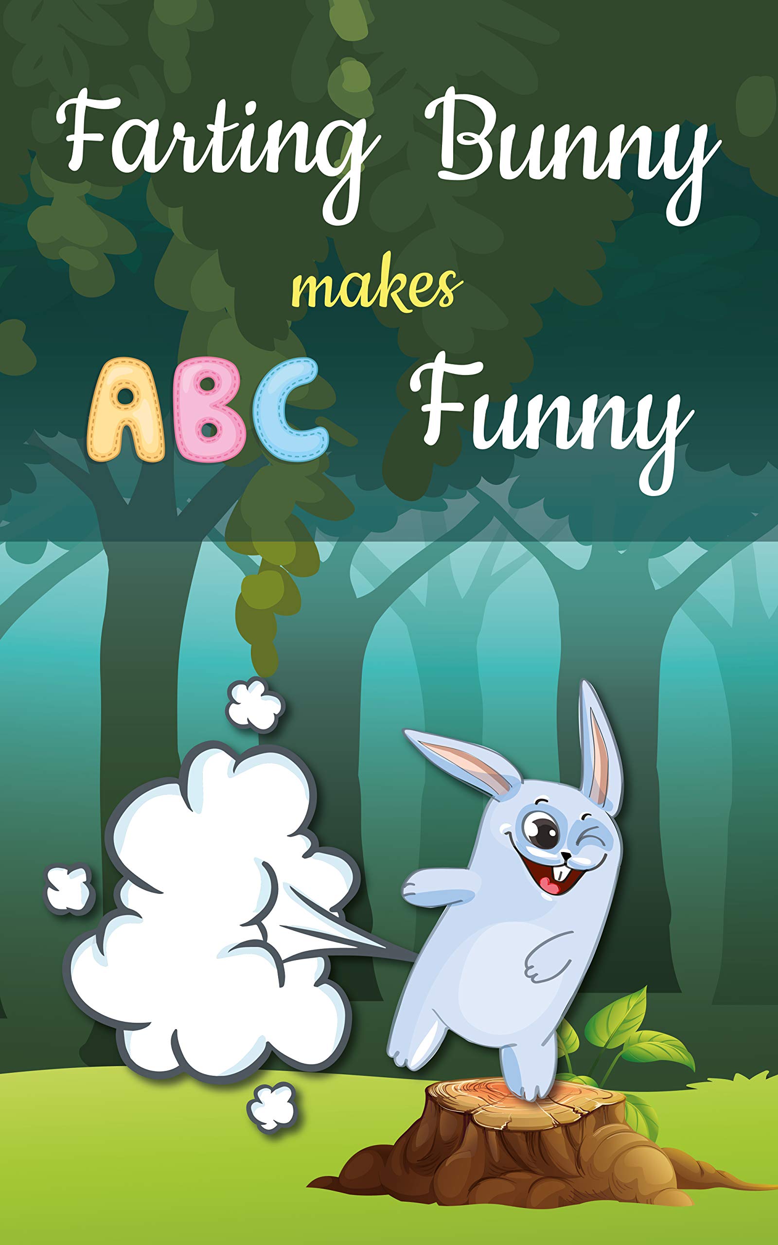 Farting bunny makes ABC funny: Easter book for kids , bunny farts book ...